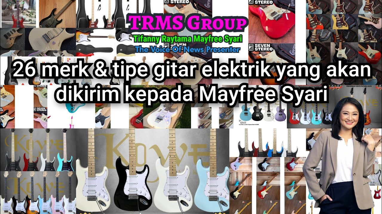 26 merk & tipe gitar elektrik yang akan dikirim kepada Mayfree Syari ...