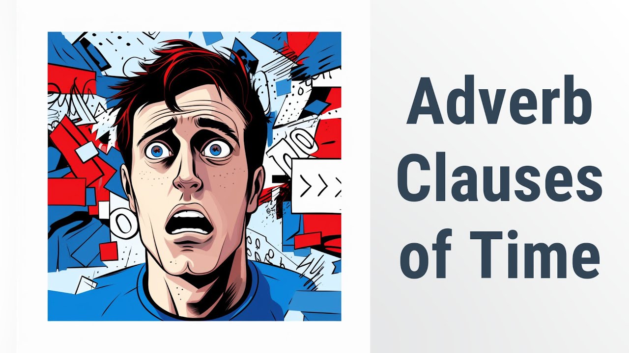 Journey Through Time: Understanding Adverb Clauses of Time - YouTube