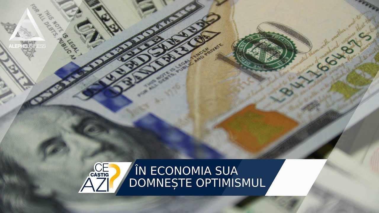 În economia SUA domnește optimismul - YouTube