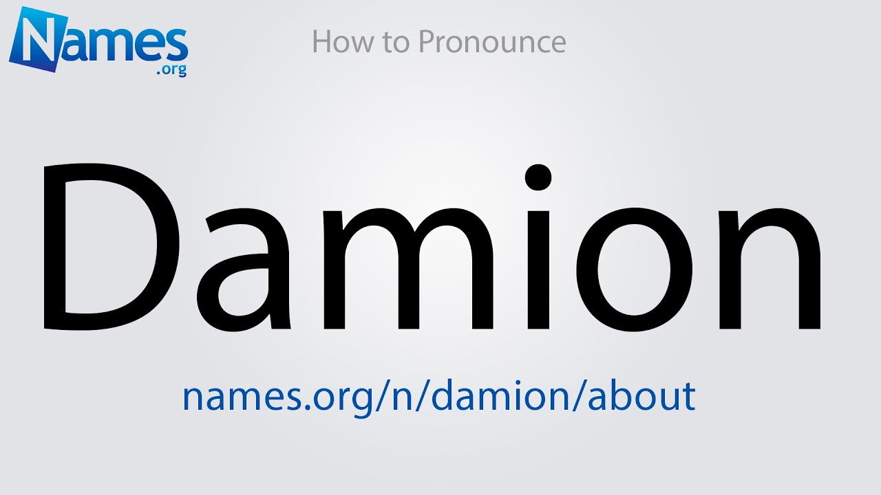 How to Pronounce Damion - YouTube