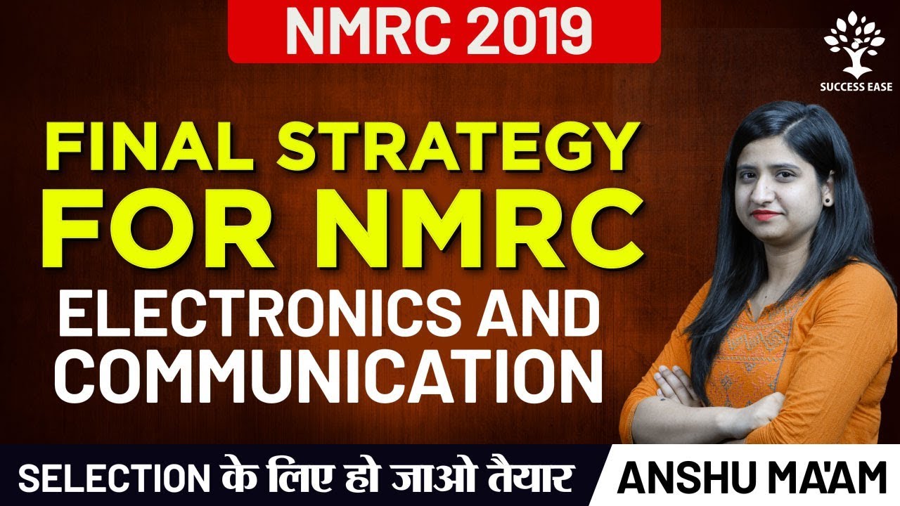 NMRC 2019 | Final Strategy for NMRC | Electronics And Communication ...