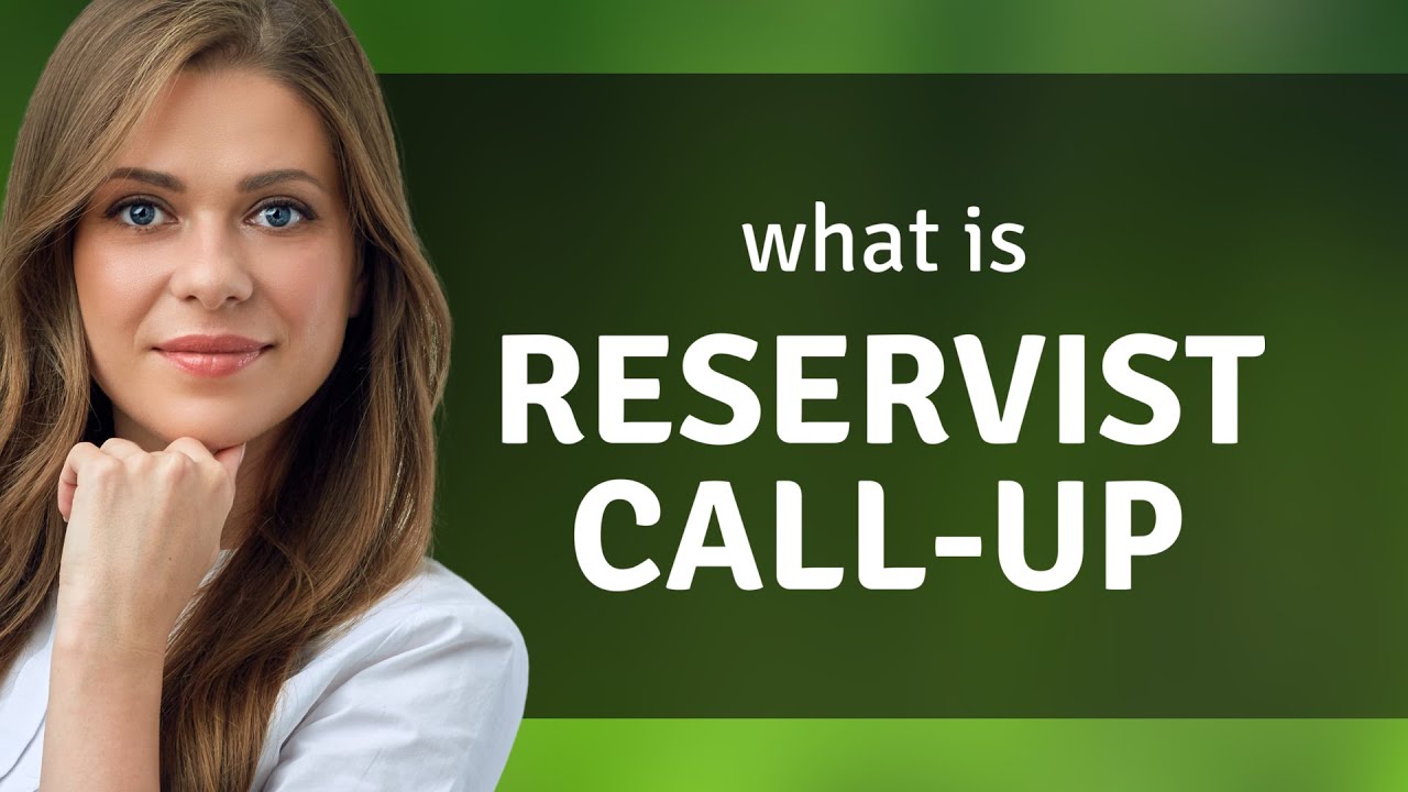 Understanding "Reservist Call-up": A Guide for English Language ...