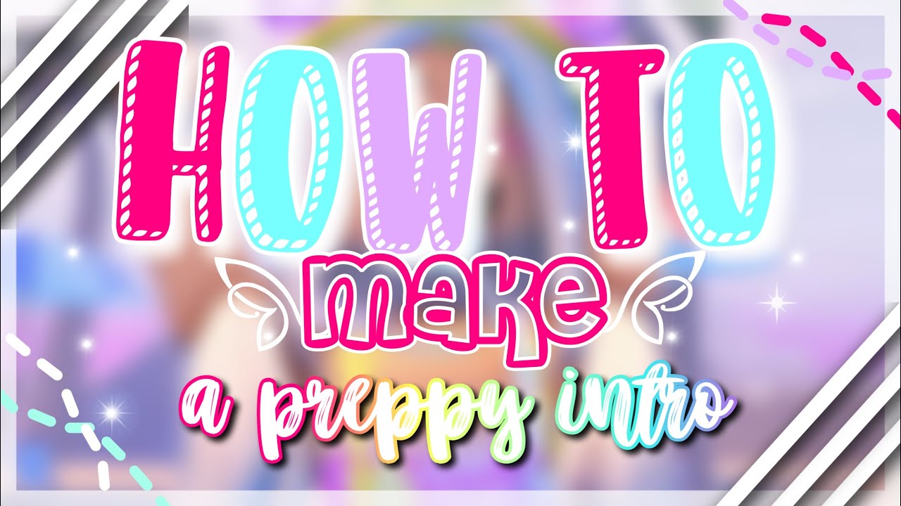 HOW TO MAKE A PREPPY INTRO! 🌈💝 */W FILTERS AND INSTALLING FONTS* - YouTube