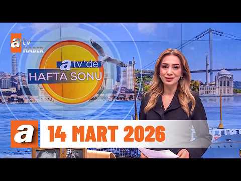 atv'de Hafta Sonu | 14 Mart 2026