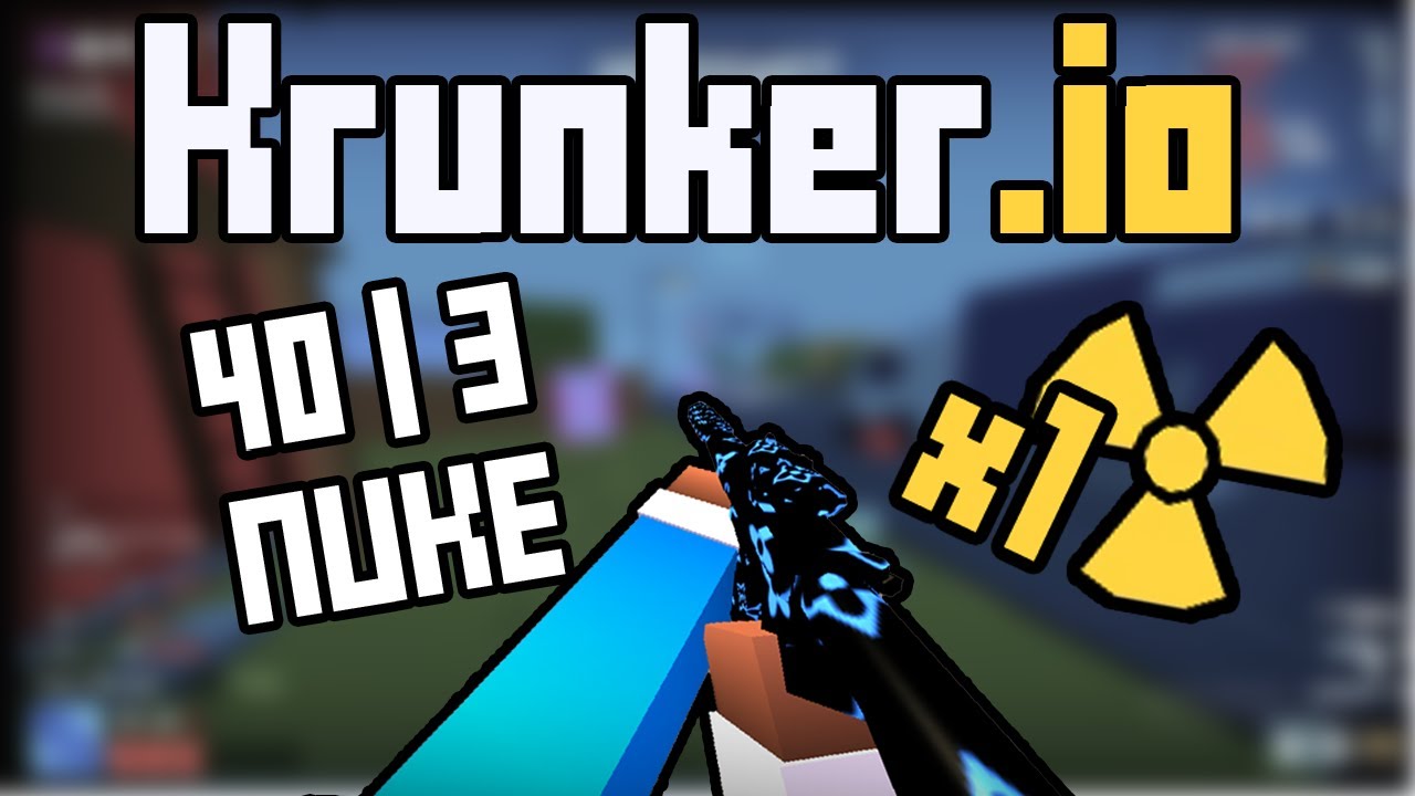 40 | 3 Triggerman Nuke Gameplay (Krunker.io) - YouTube