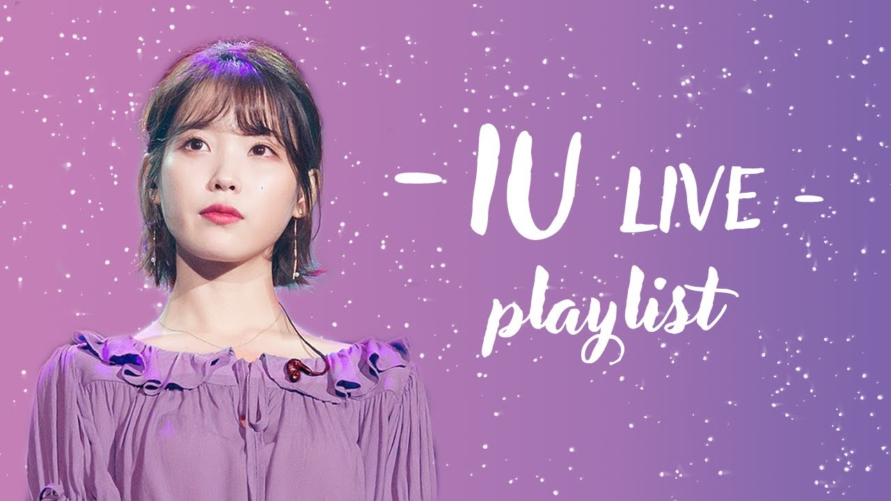 아이유 IU 💜 [LIVE playlist] 🎵 (acoustic | covers | rare b-sides)🎵 34 songs ...