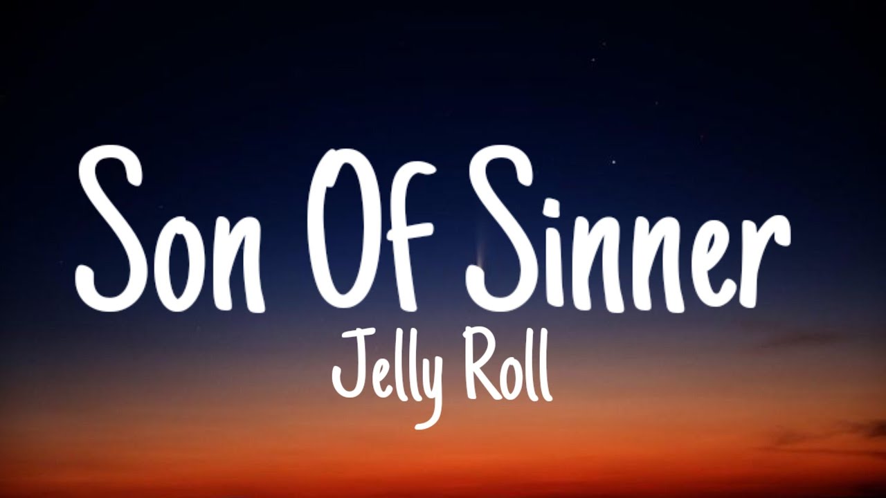 Jelly Roll - Son Of A Sinner lyrics - YouTube