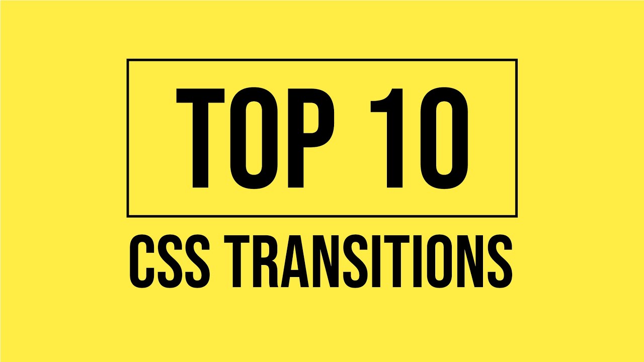 Top 10 Css Transitions 2018 September Collections Youtube
