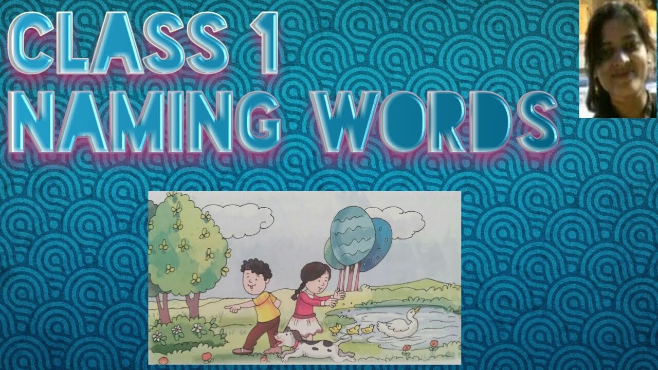 Class 1 Naming Words - YouTube