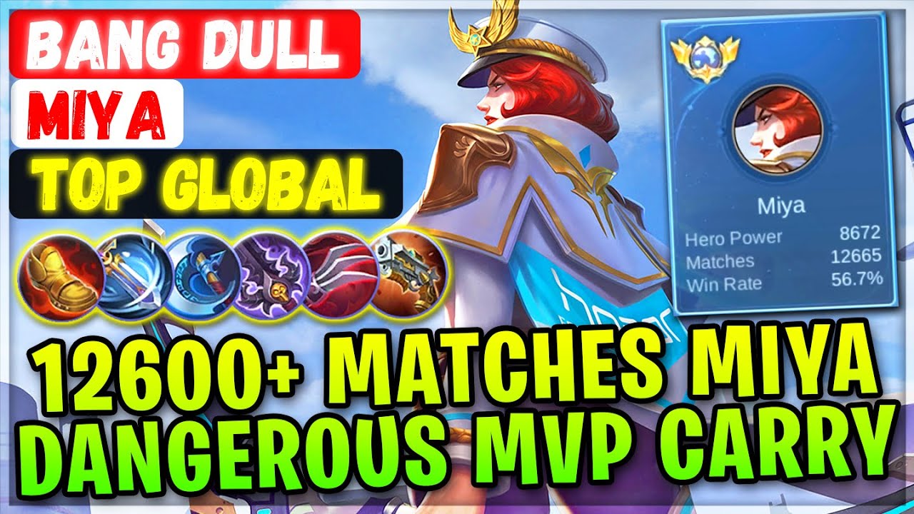 12600+ Matches Miya, Dangerous MVP Carry [ Top Global Miya ] Bang Dull ...