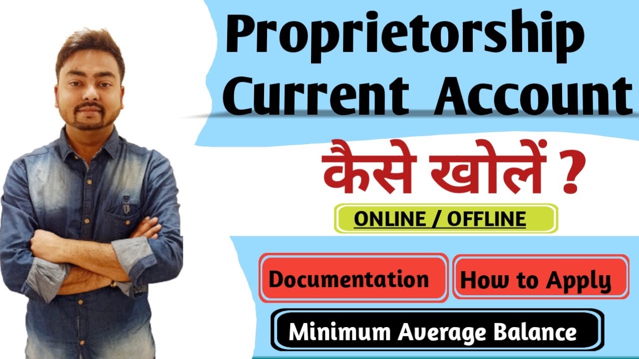 How to Open Proprietorship Current Account Online / Offline 2023 ...