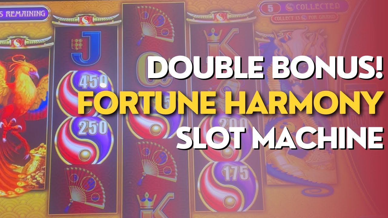 DOUBLE SIDED BONUS on FORTUNE HARMONY Slot Machine! - YouTube