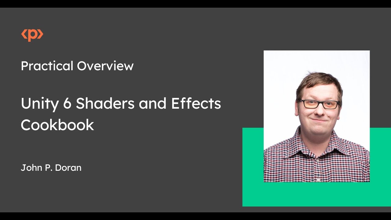 Unity 6 Shaders and Effects Cookbook I John P. Doran I Practical ...