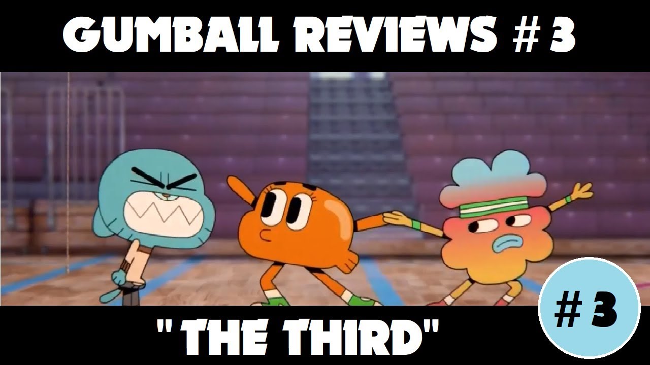 Gumball Reviews #3: "The Third" - YouTube