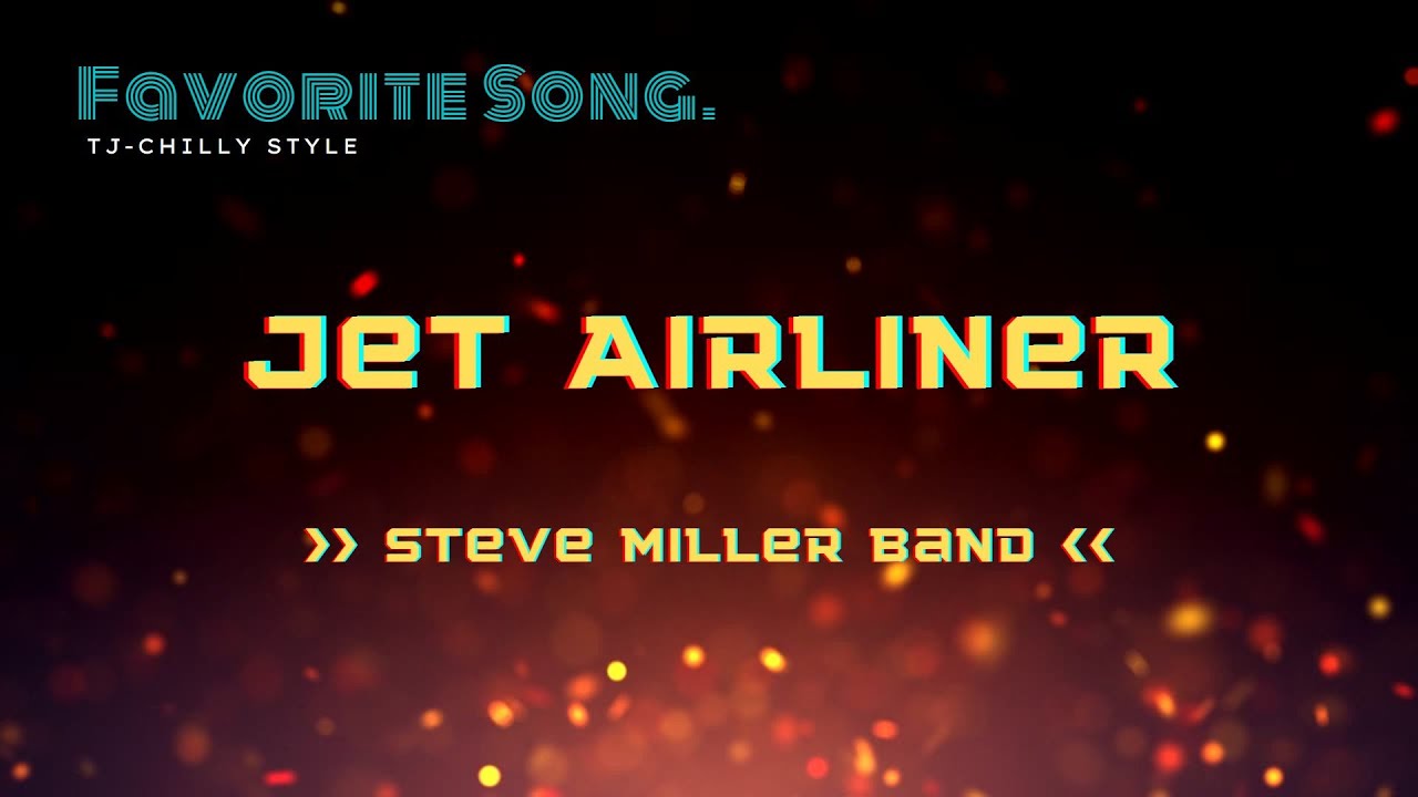 Jet Airliner - Steve Miller Band - YouTube