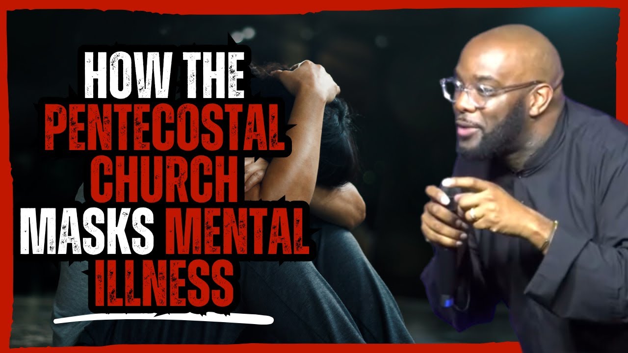 How the Pentecostal Church Masks Mental Illness! - YouTube