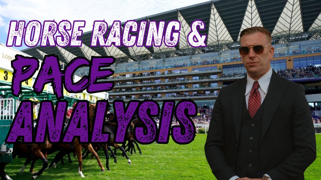 Horse Racing & Pace Analysis - The Edge You Need - YouTube