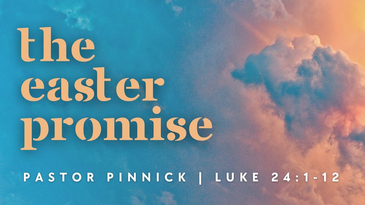 The Easter Promise | Ps. Steve Pinnick | Athens Victory Chapel - YouTube