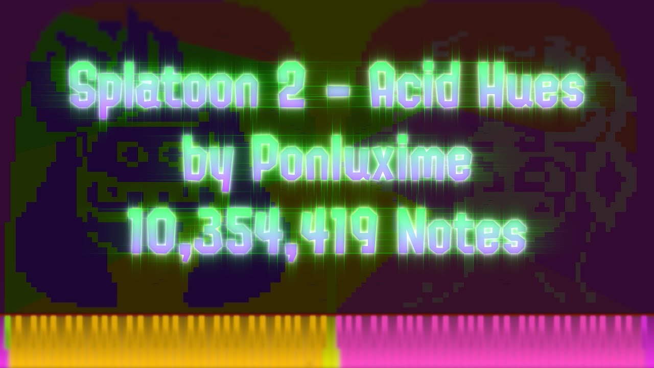 [Black MIDI] Ponluxime/Splatoon 2 - Acid Hues - 10 Million Notes - YouTube