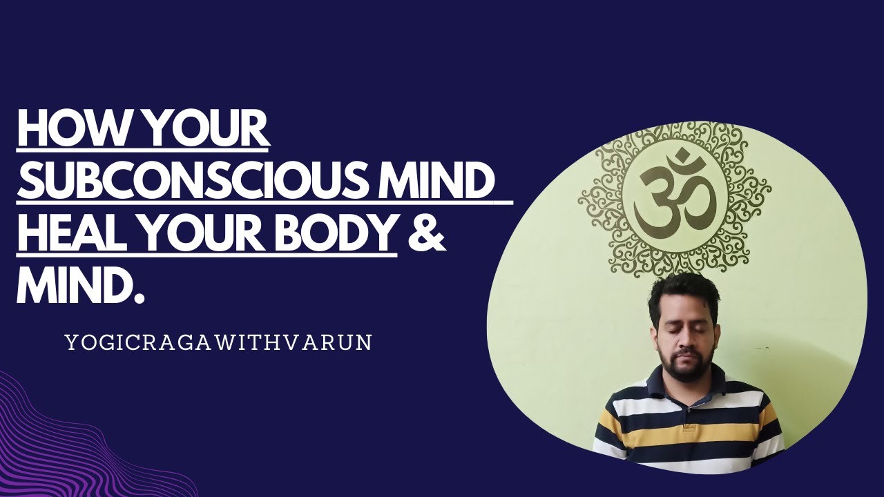 How subconscious Mind heal your body || Power of your subconscious mind ...