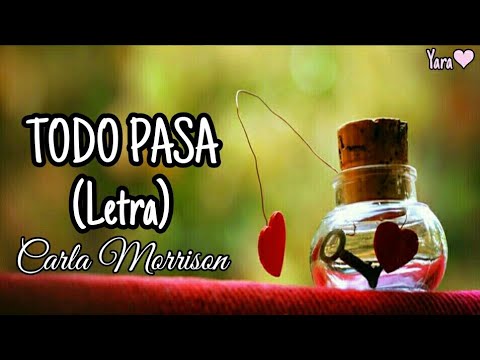 TODO PASA | CARLA MORRISON (LETRA) - YouTube