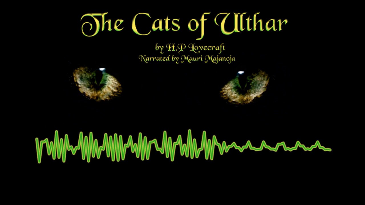The Cats of Ulthar (by H.P. Lovecraft) - YouTube