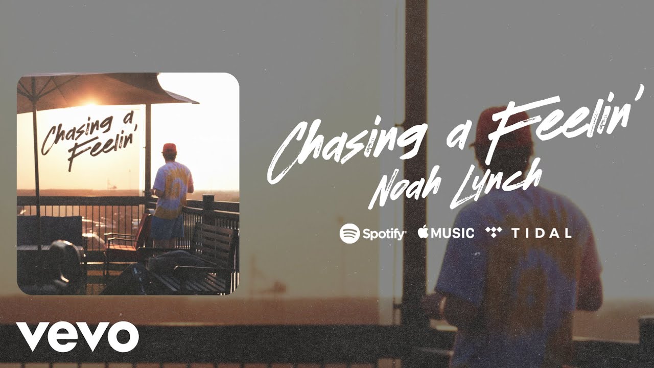Noah Lynch - Chasing a Feelin' (Official Audio) - YouTube