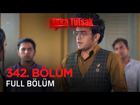 Aşka Tutsak 342. Bölüm | Kısa Versiyon