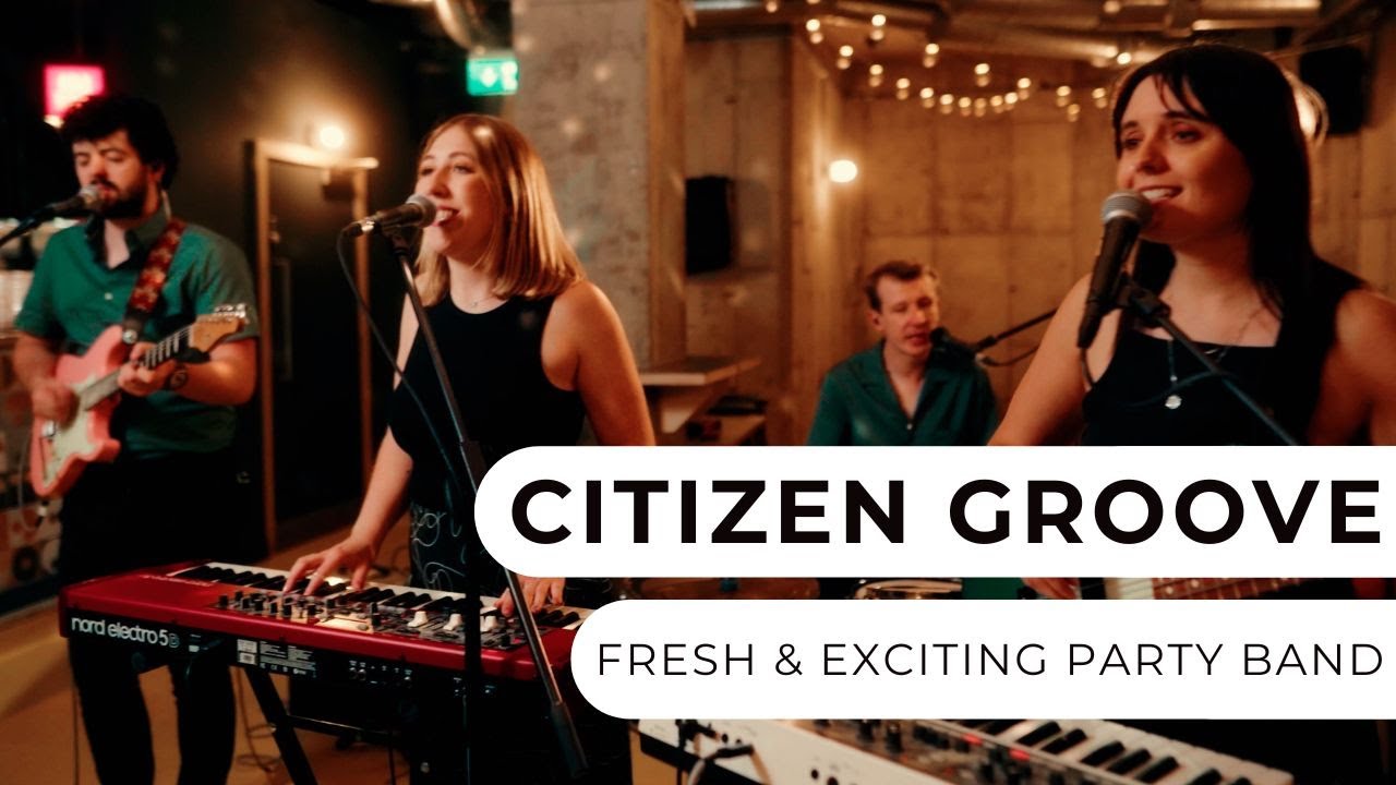 Citizen Groove - Fresh & Exciting 4-Piece Pop & Rock Band - Entertainment Nation - YouTube