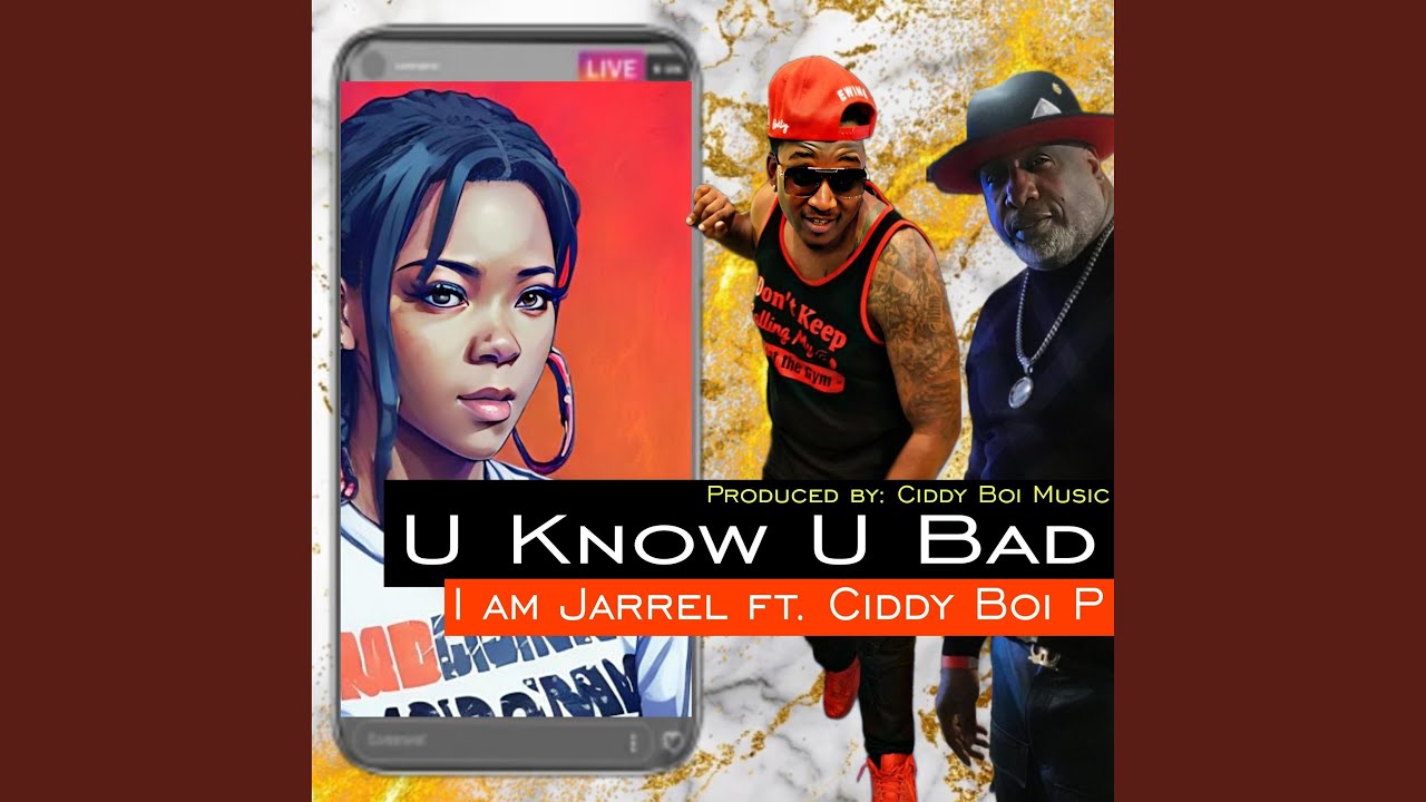 U Know U Bad (feat. Ciddy Boi P) - YouTube