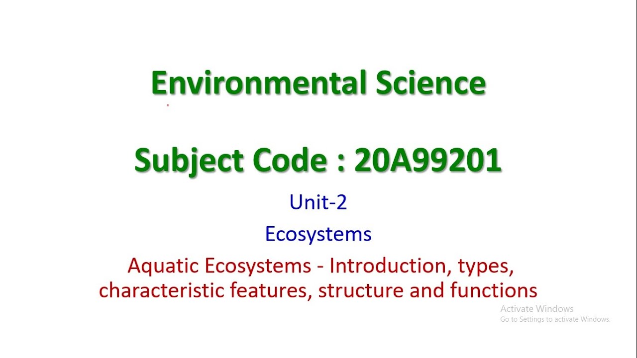 EVS -Aquatic ecosystem, unit 2, types, characteristic features ...