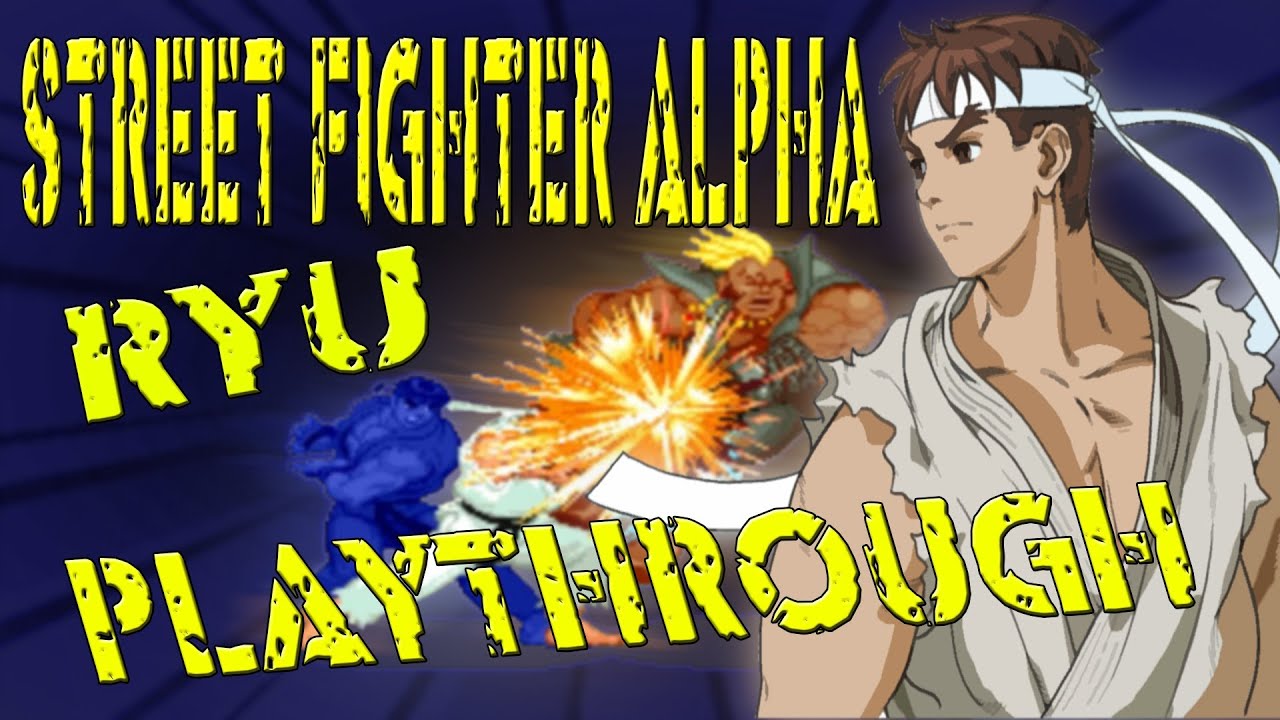 Street Fighter Alpha - Ryu Playthrough - Arcade - 1080p - YouTube