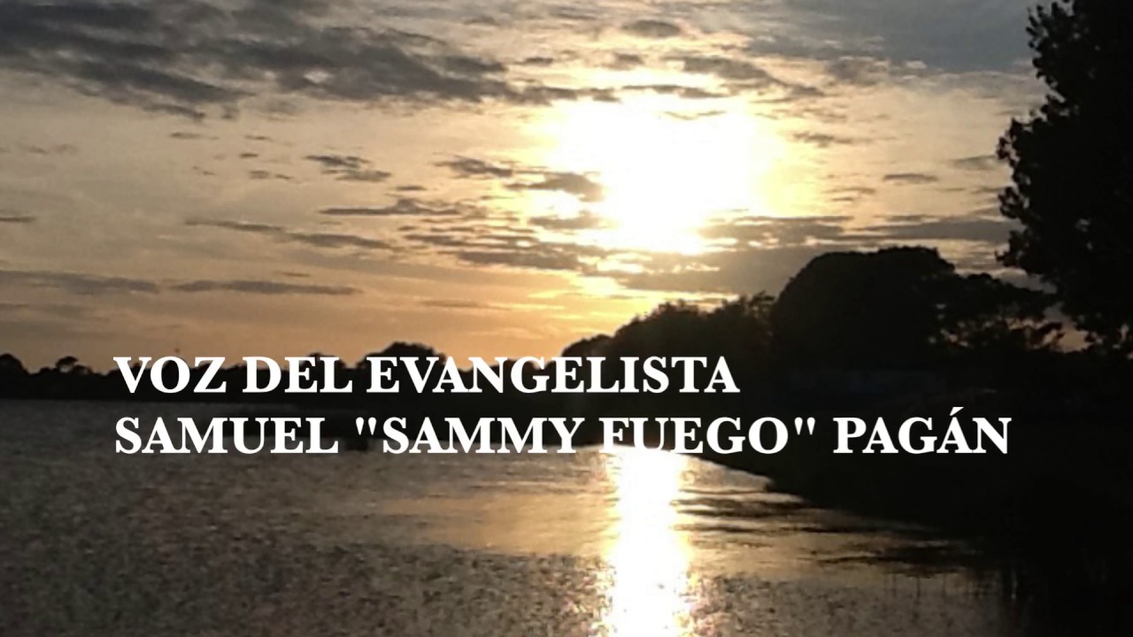 ORACIÓN EVANGELISTA SAMUEL PAGÁN - YouTube