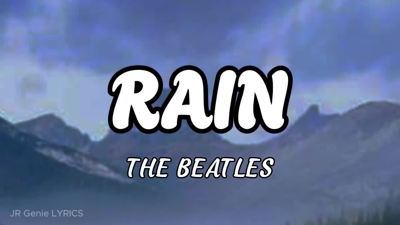 RAIN (LYRICS) - The Beatles - YouTube