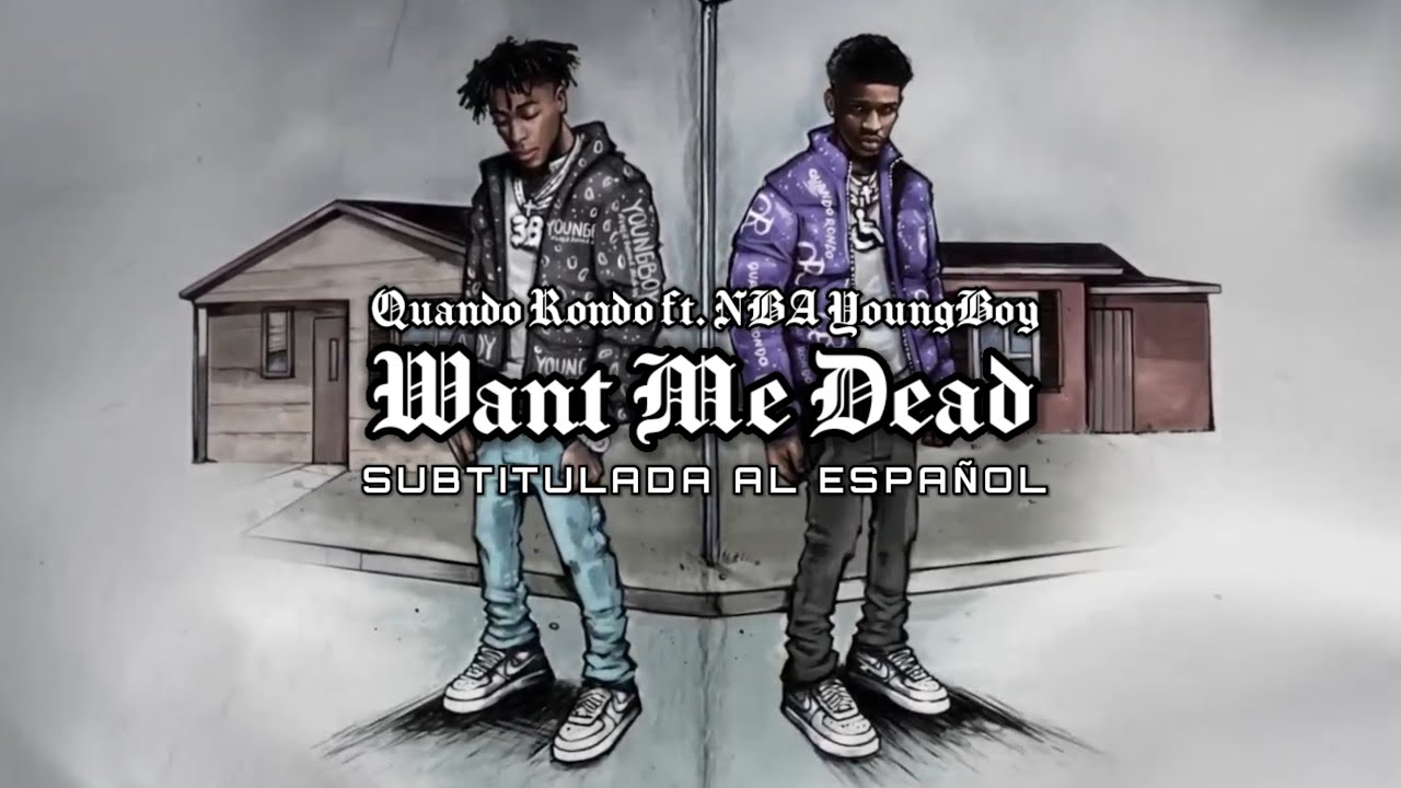 Want Me Dead - Quando Rondo (Sub Español) ft. NBA Youngboy - YouTube