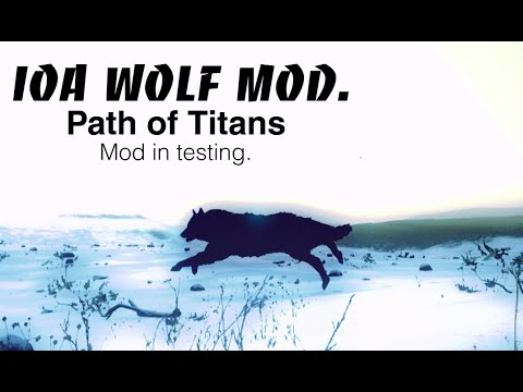 Path Of Titans IoA Wolf Mod. Heaven's Not Enough. - YouTube
