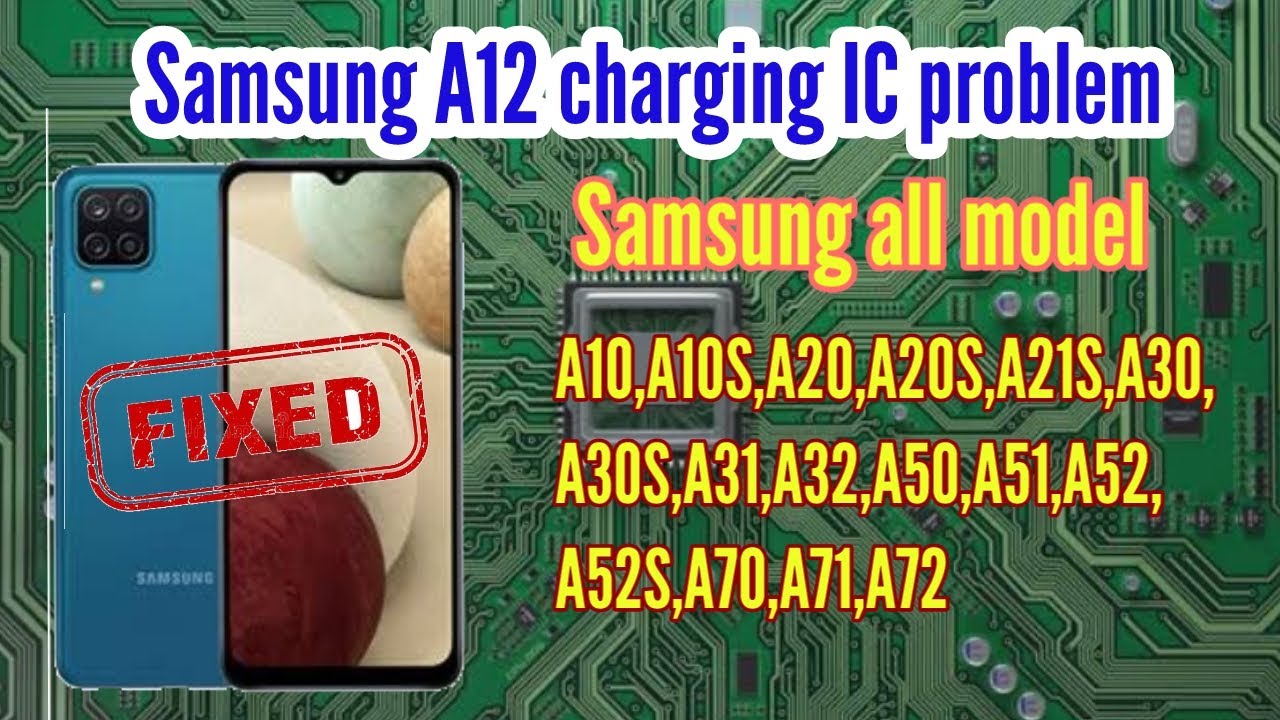 Samsung A12 charging IC problem | A10,A10S,A20,A30,A31,A32,A50,A51 All ...