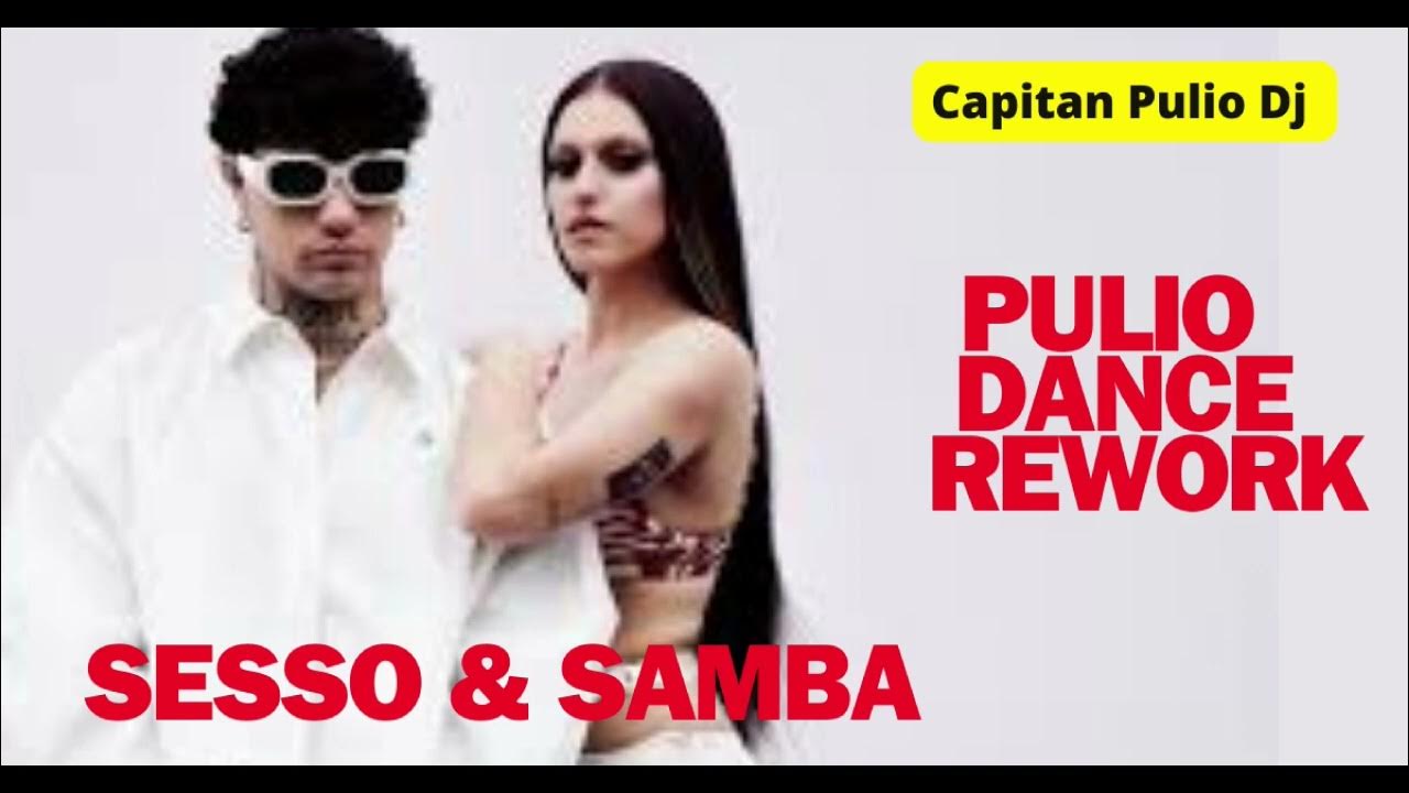 Tony Effe, Gaia - SESSO E SAMBA - Capitan Pulio dance rework - YouTube