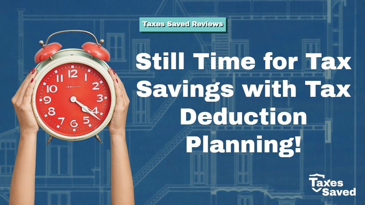 Still Time for Tax Savings with Tax Deduction Planning! - YouTube