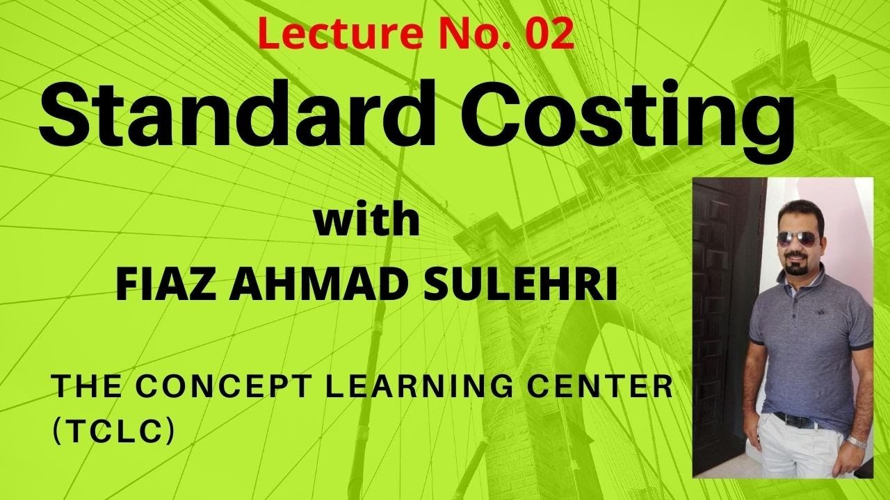 Lec # 02 Standard Costing/Variance Analysis (Intro-continue) in Urdu ...