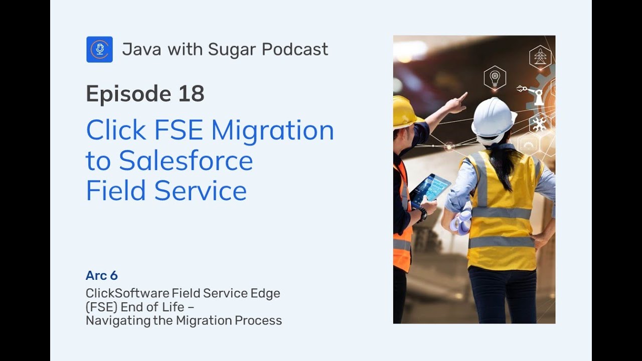 E18 - Click FSE Migration to Salesforce Field Service - YouTube