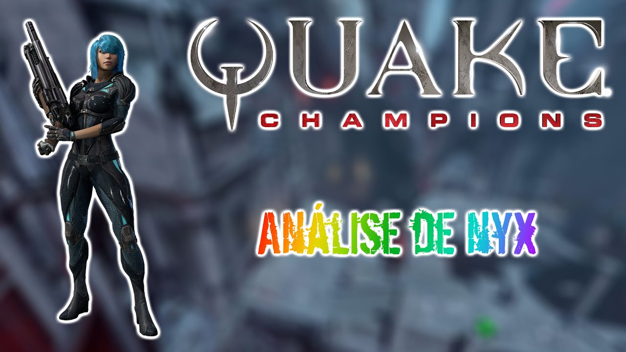 [QUAKE CHAMPIONS] Análise de gameplay de Nyx - YouTube