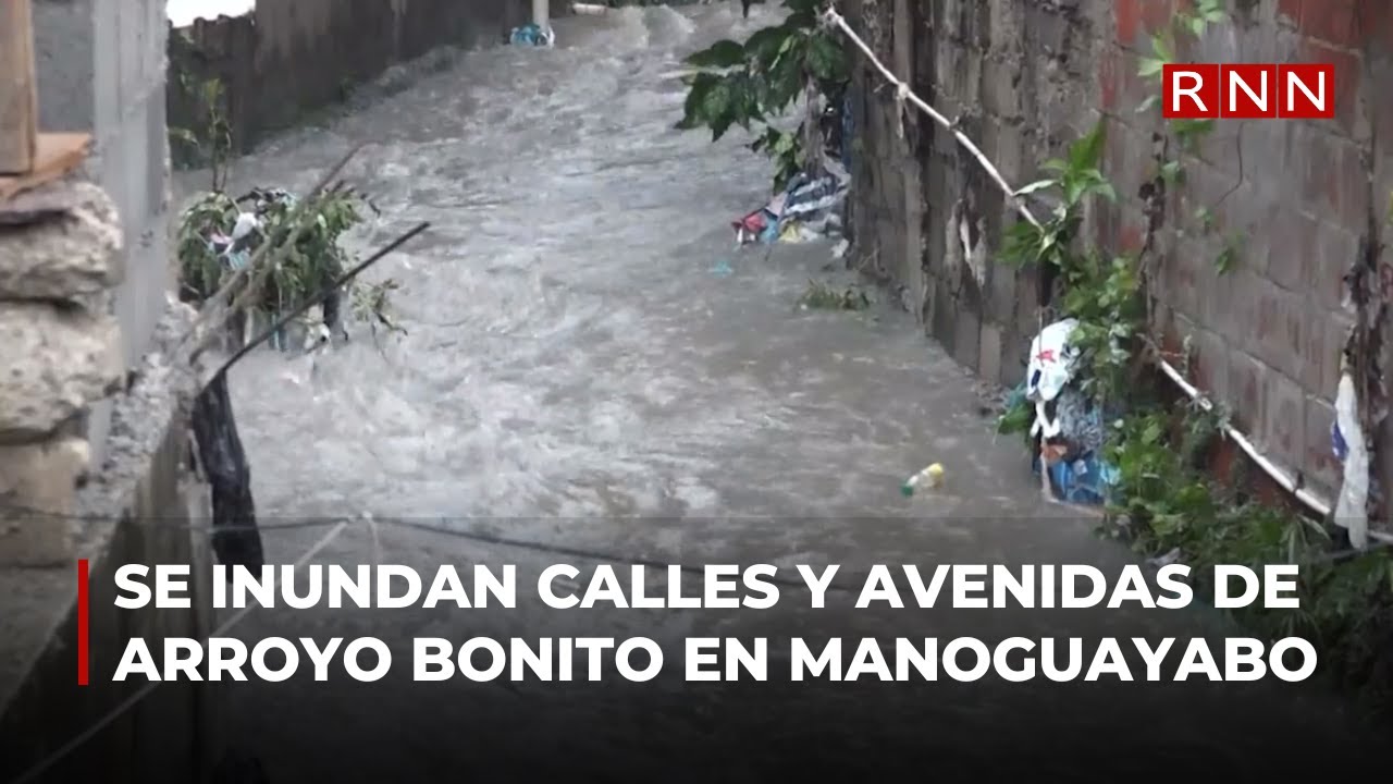 Se inundan calles y avenidas de Arroyo Bonito en Manoguayabo - YouTube