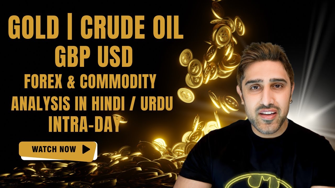 Gold , Crude Oil and GBPUSD Next major move and areas to look | HINDI | URDU Technical Analysis ...