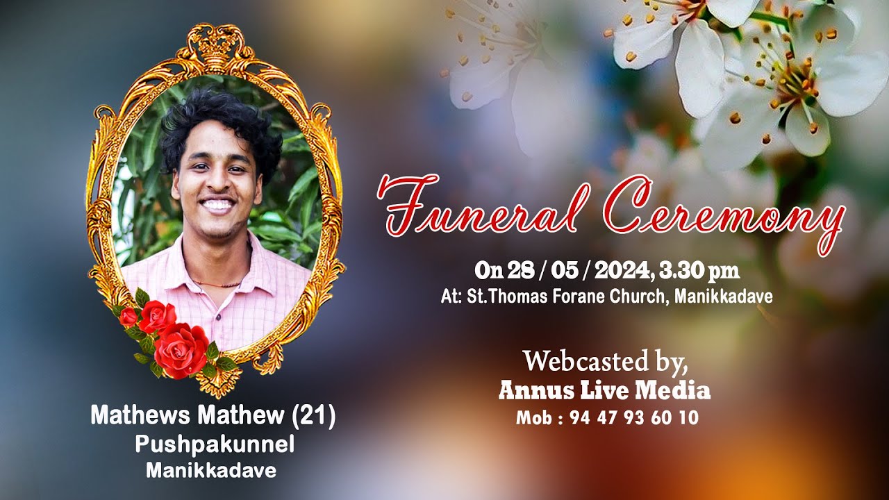 FUNERAL CEREMONY | MATHEWS MATHEW (21) | PUSHPAKUNNEL - YouTube
