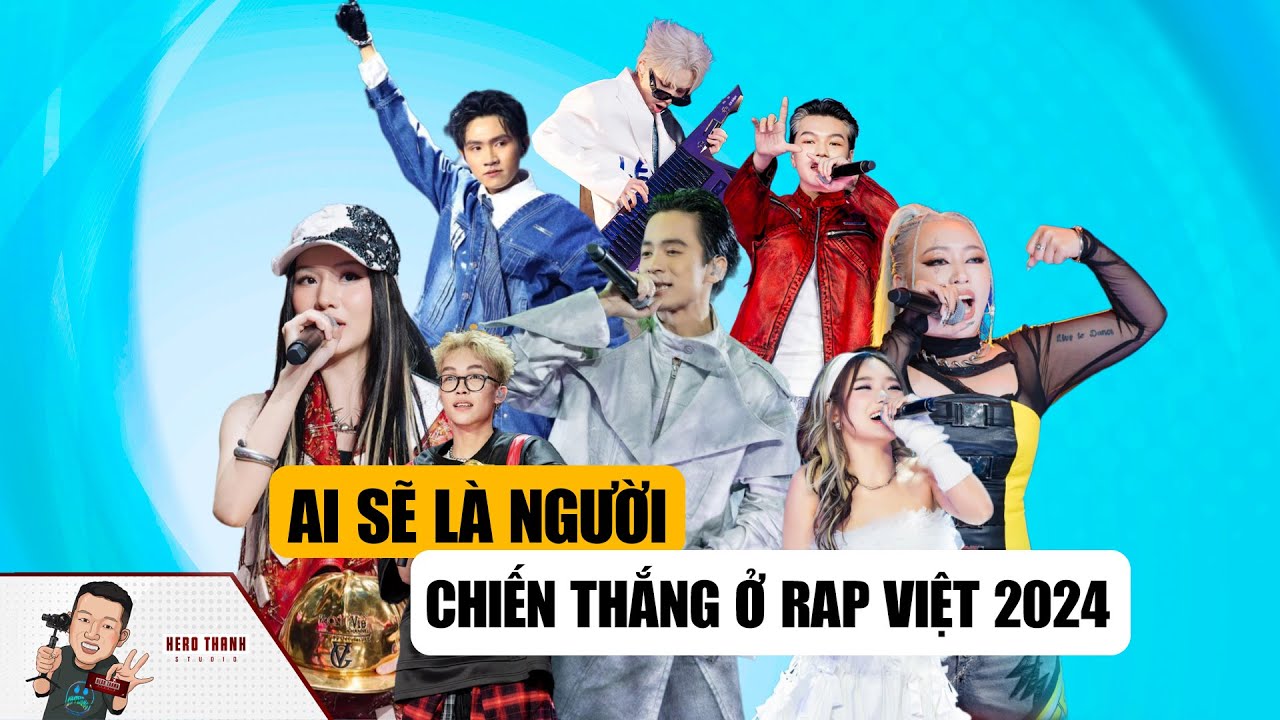 8 Thí Sinh Vào Chung Kết RAP VIỆT 2024: Robber Gill Mạnh Nhất, Manbo ...