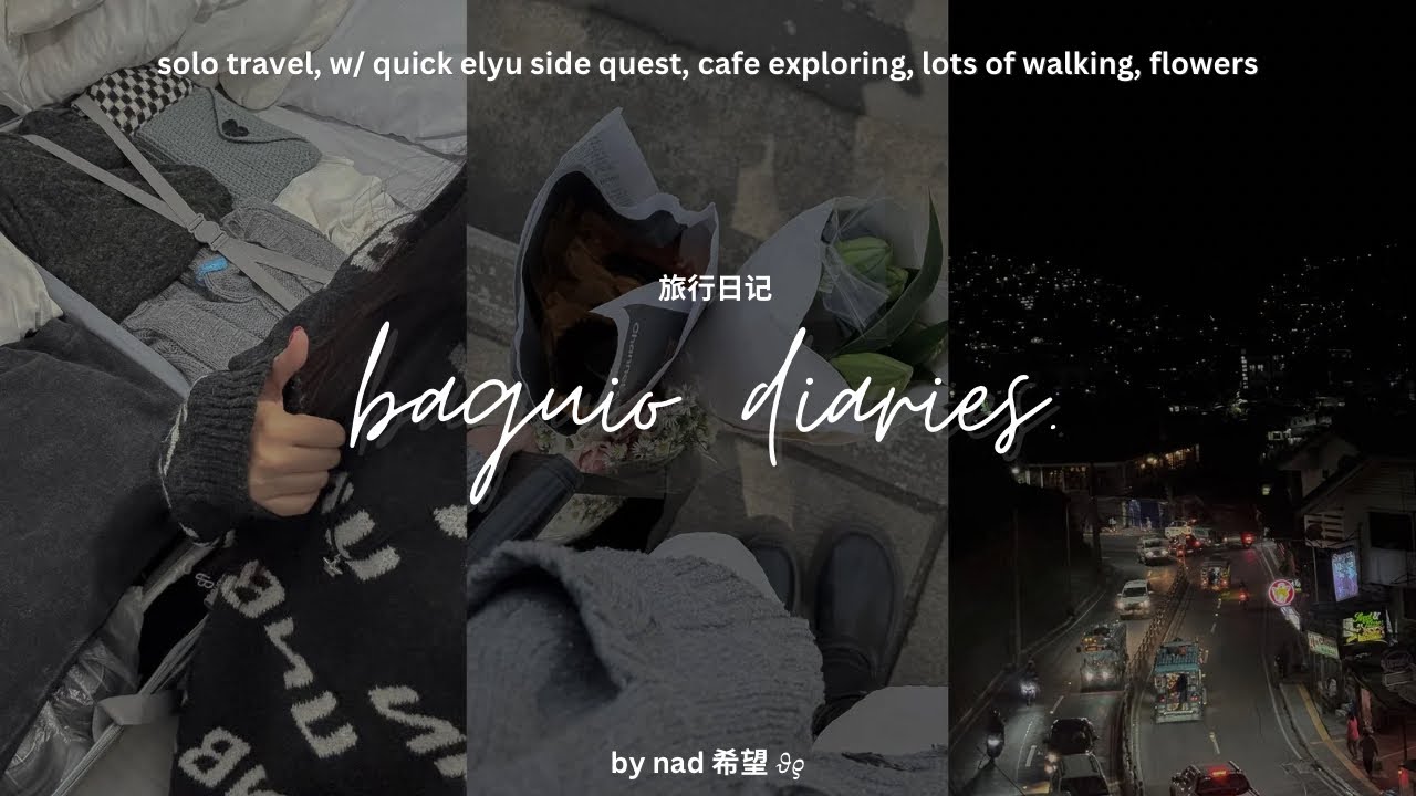 Baguio Diaries 旅行日记 | solo travel, w quick elyu side quest, cafe ...