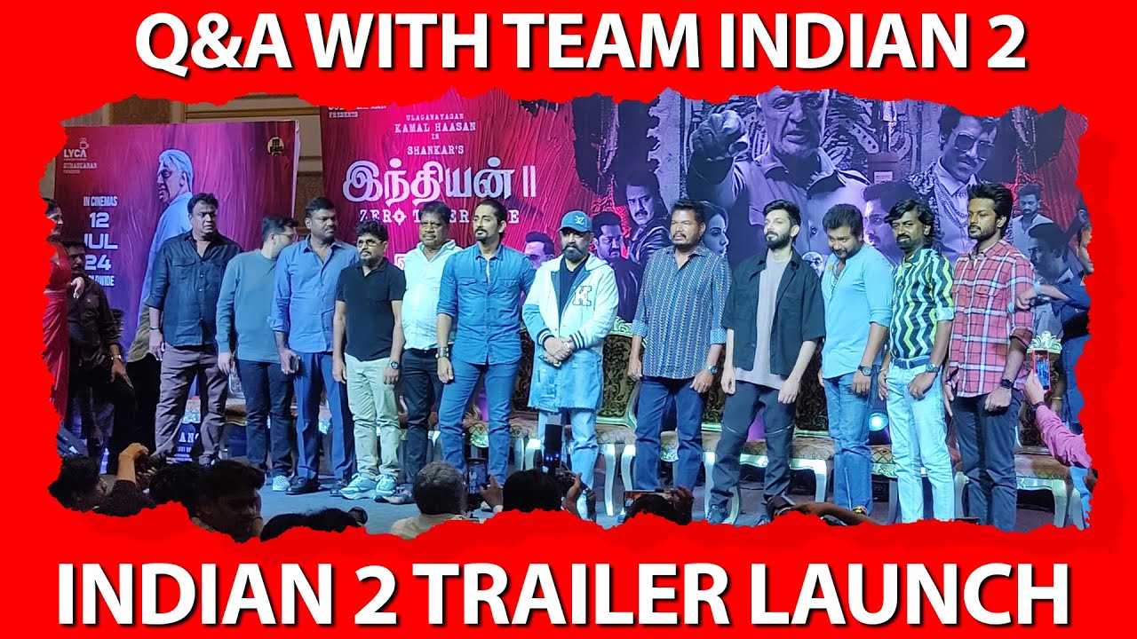 Q & A With Team Indian 2 | Indian 2 trailer Launch | Kamal Haasan - YouTube