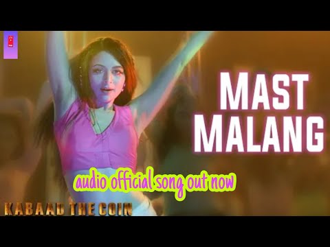 Mast Malang|New Audio Song|Kabaad The -Coin| Sunidhi Chauhan|Sandesh Shandilya | Big Music