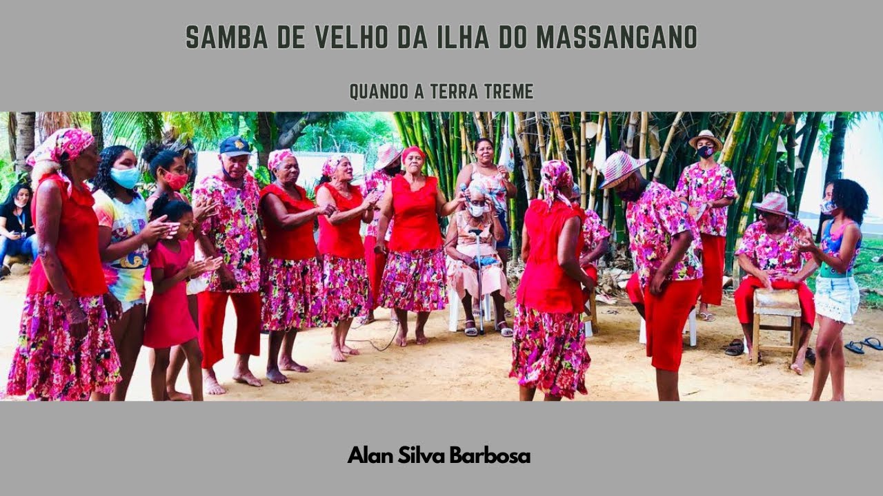 SAMBA DE VÉIO DA ILHA DO MASSANGANO: QUANDO A TERRA TREME - YouTube